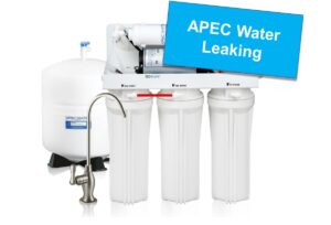 Why Your APEC Reverse Osmosis System Is Leaking - And How To Fix It - Water Purification Guide