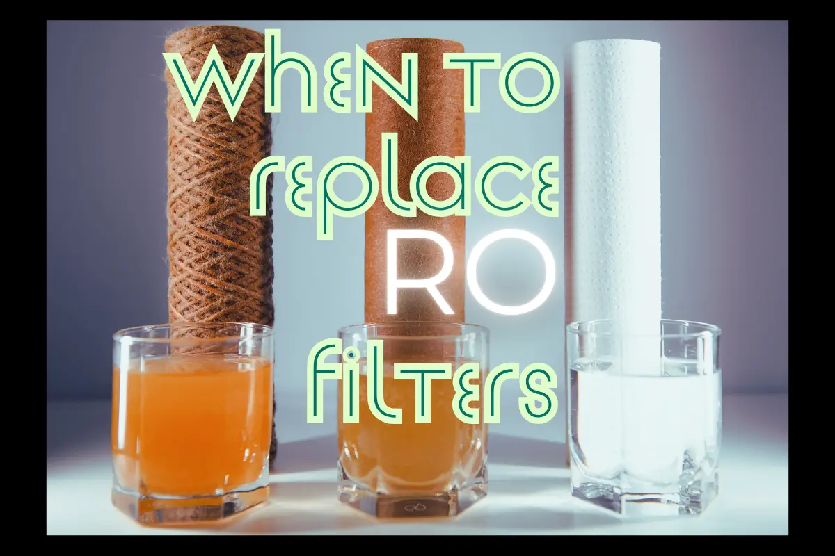 When To Replace RO Filters: A Complete Guide - Water Purification Guide